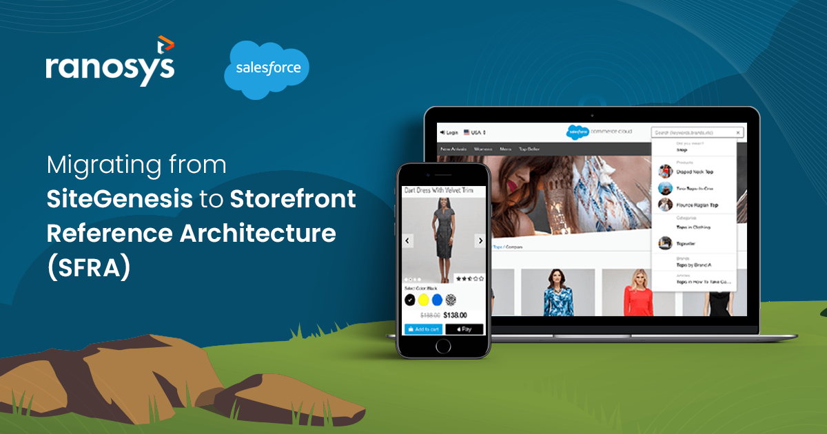 Why should you upgrade from SiteGenesis to Storefront Reference Architecture (SFRA)?