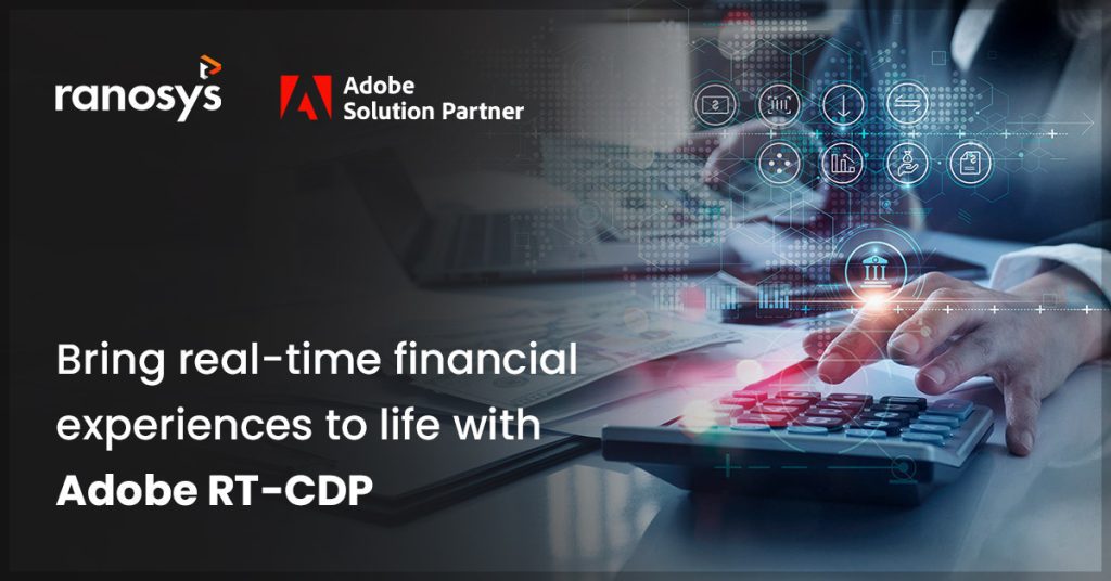 Unlock financial growth with Adobe RT-CDP and Ranosys